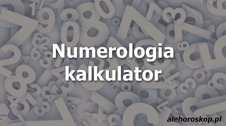Numerologia kalkulator | Kalkulator numerologiczny | Numerologia