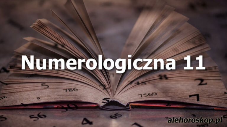 Numerologiczna 11 | Numerologia 11 | alehoroskop.pl